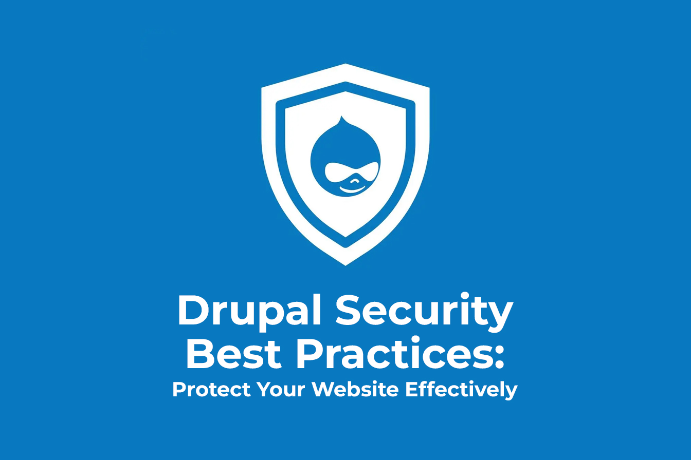 Drupal Security Best Practices Protect Your Website Effectively Power Cms Technology